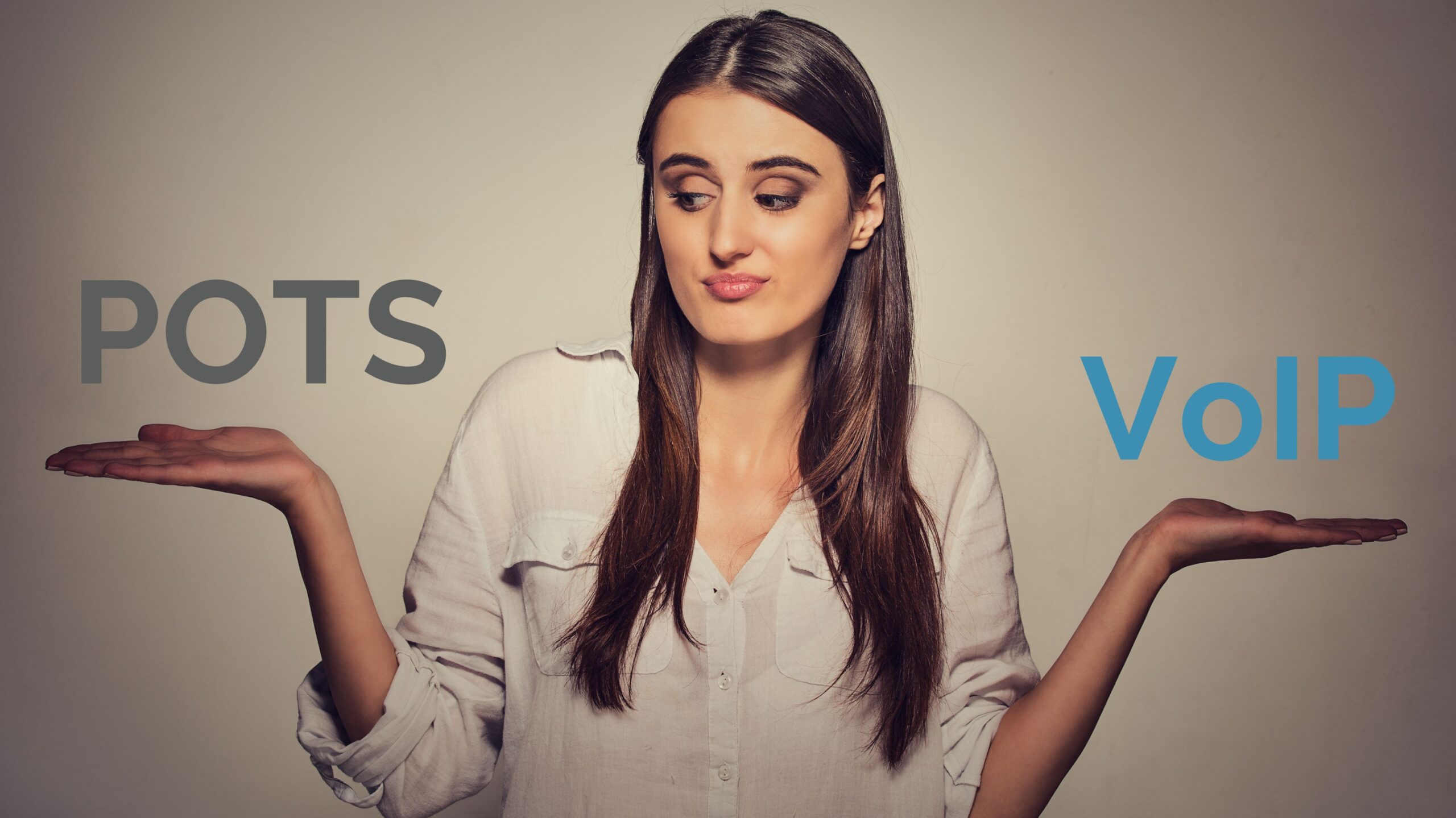 What to Consider When Transitioning from POTS to VOIP